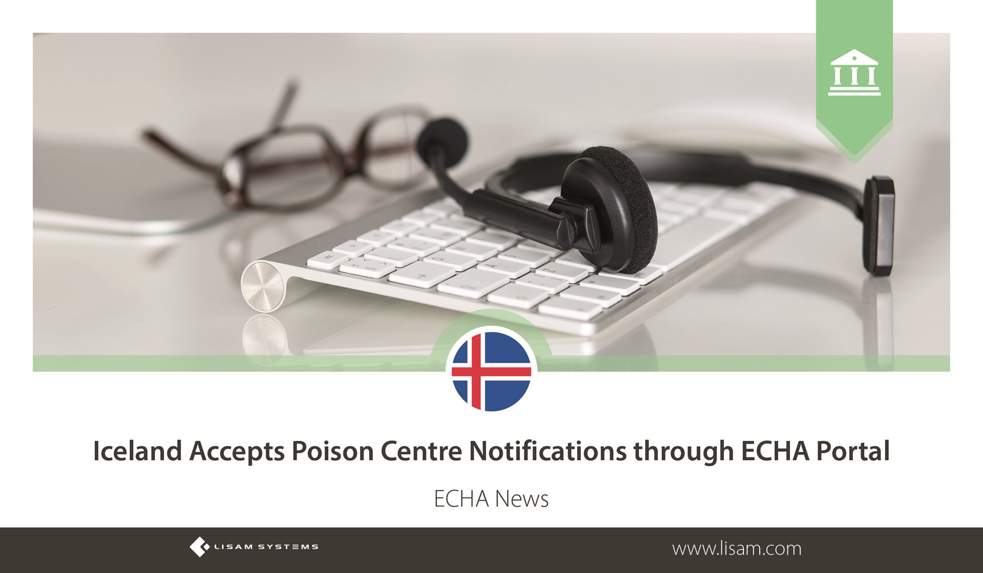 Iceland Accepts Poison Centre Notifications through ECHA Portal - Lisam ...